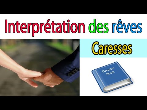 Dream interpretation des reves de caresses | signification rêves | dictionnaire des reves