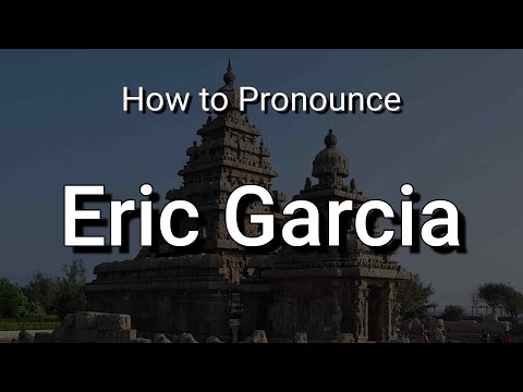 How to Pronounce Eric Garcia (Spanish Footballer)