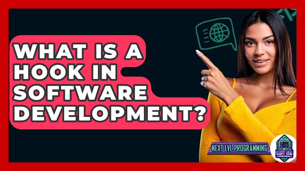 What Is A Hook In Software Development? - Next LVL Programming