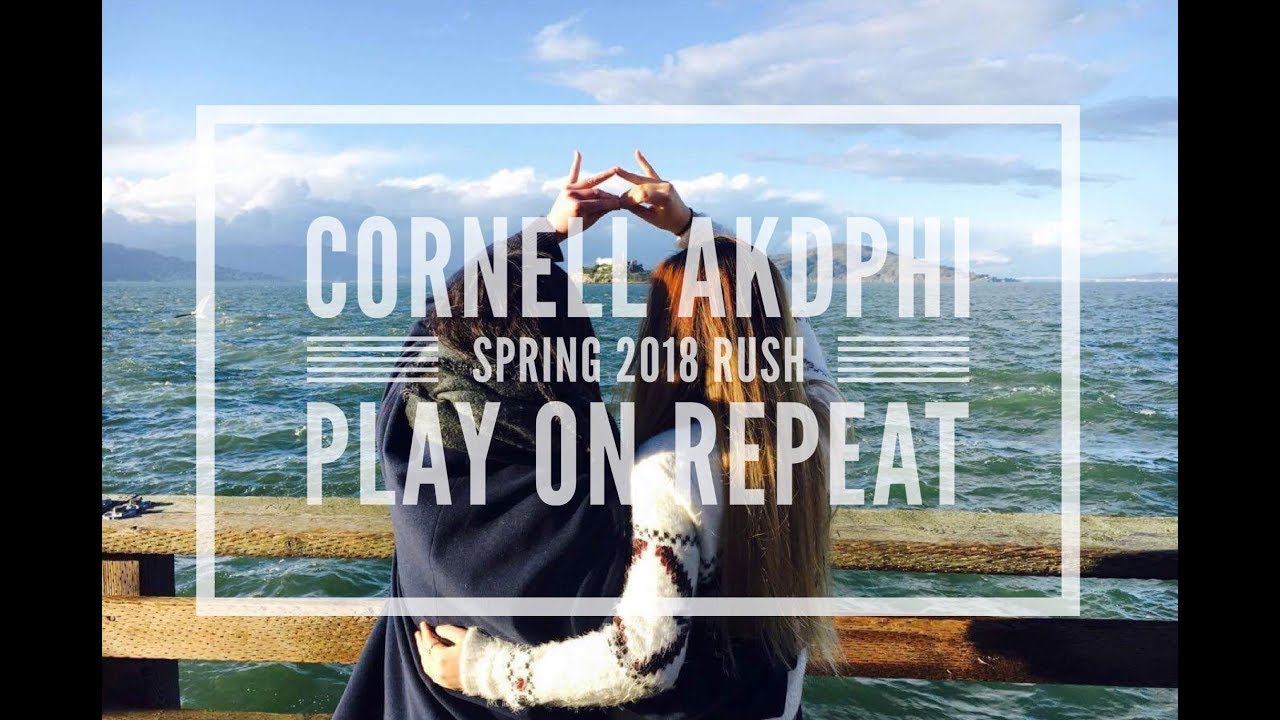 Cornell aKDPhi Spring 2018 Rush - Play on Repeat