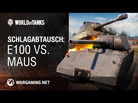 Schlagabtausch: E100 vs. Maus | Panzer – Medien von World of Tanks, die ...