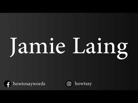 How To Pronounce Jamie Laing