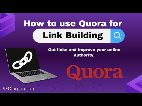 How to use Quora for Link Building and Improving your online authority and EAT metrics