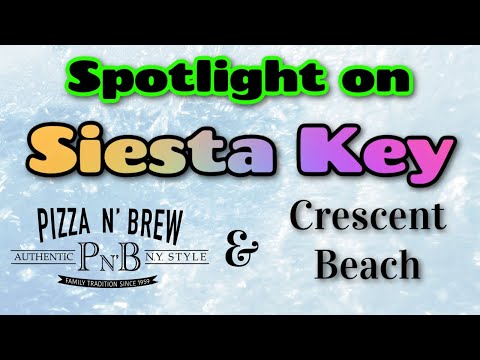 Spotlight on Siesta Key - Pizza n Brew and Crescent Beach Access Point