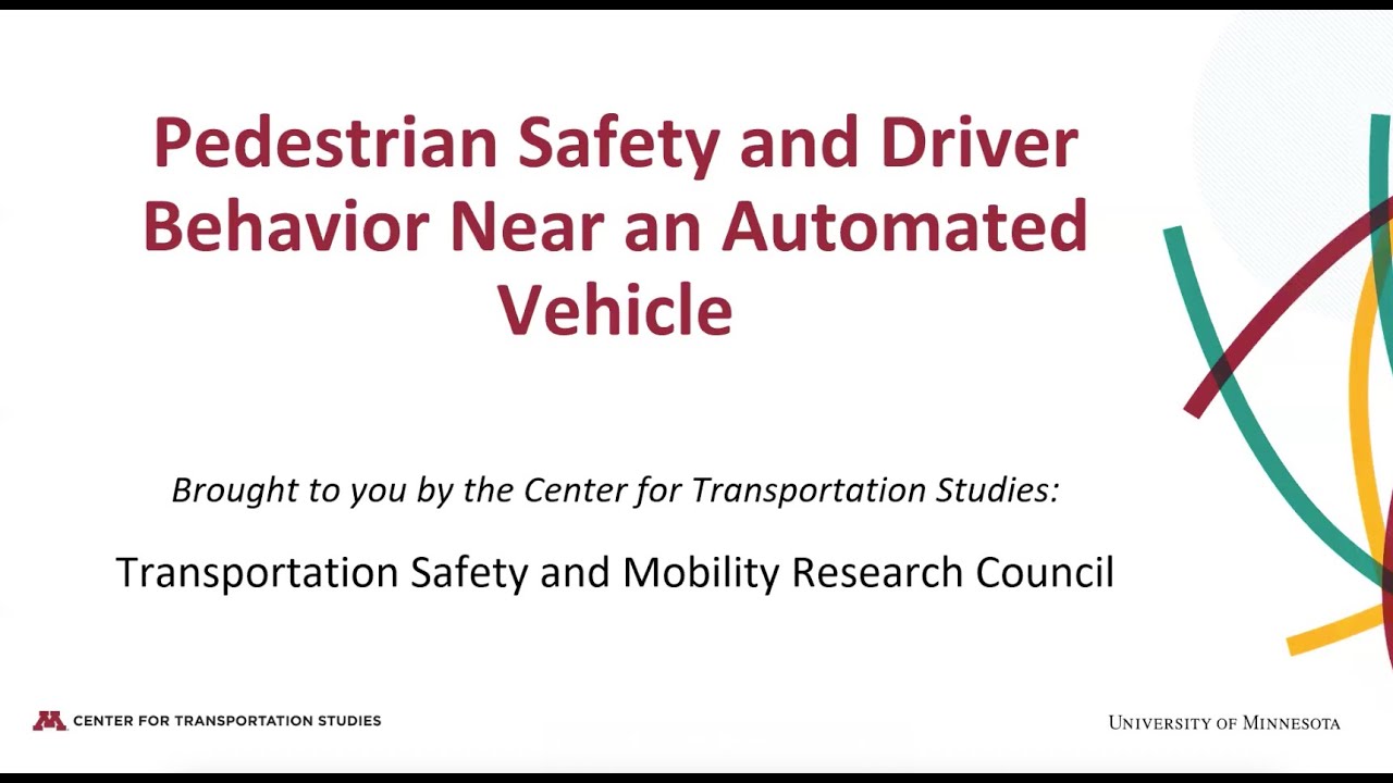 CTS Webinar: Pedestrian Safety and Driver Behavior Near an Automated Vehicle