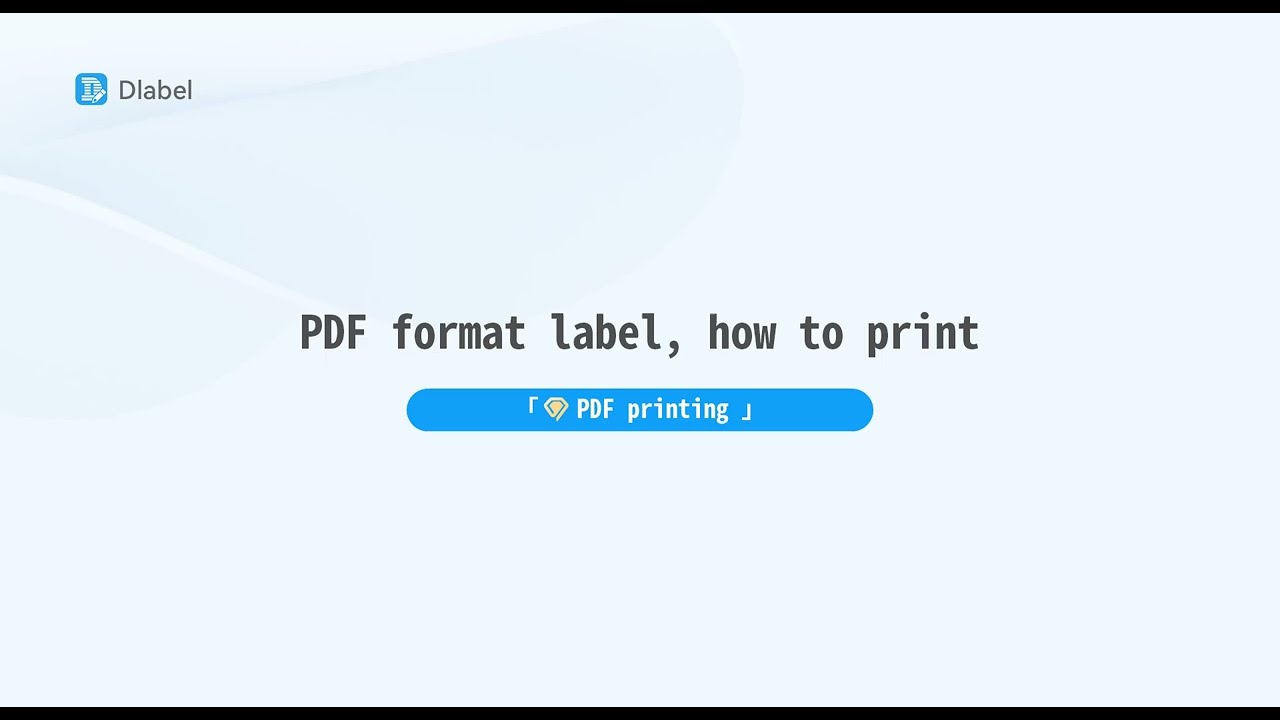 Dlabel——How to print PDF format label? (PC)