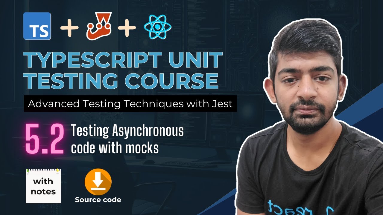Module 5.2 - Testing asynchronous code with mocks - Typescript Unit Testing Course
