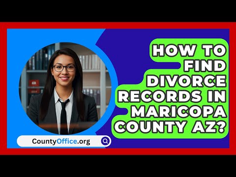 How To Find Divorce Records In Maricopa County AZ? - CountyOffice.org