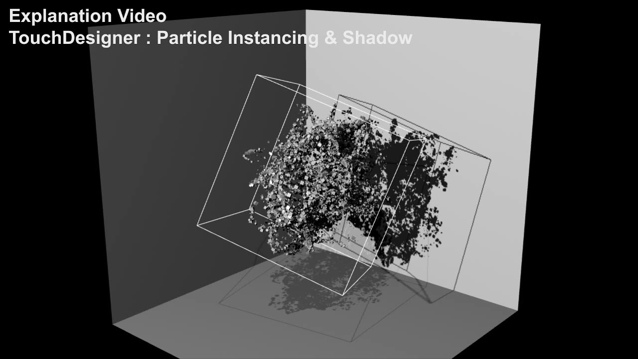 Explanation Video - TouchDesigner : Particle Instancing & Shadow