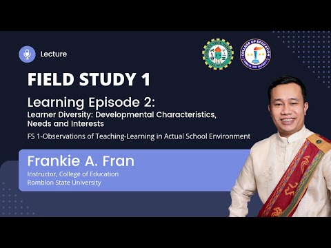 Field Study 1-Learning Episode 2: Learner Diversity: Developmental Characteristics, Needs & Interest