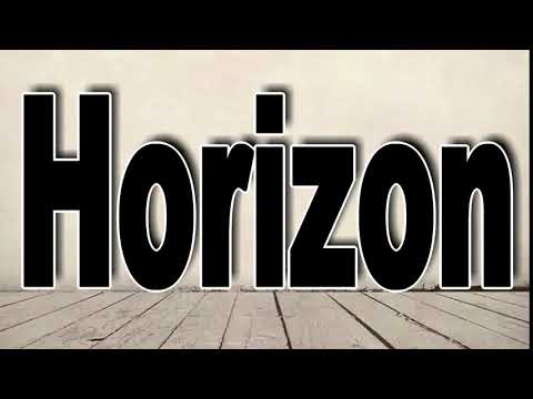How to Pronounce Horizon