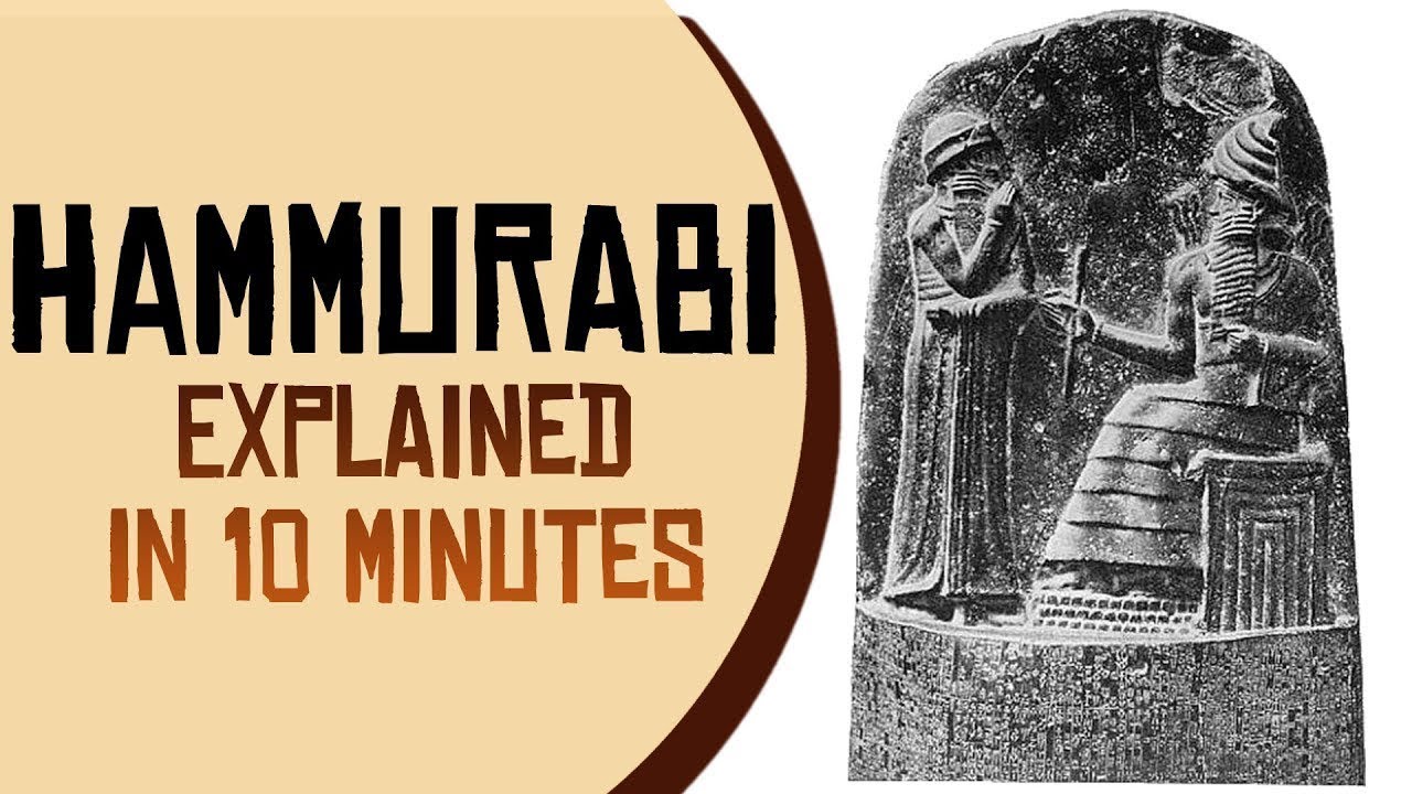 The Code of Hammurabi (King of Babylon) Explained