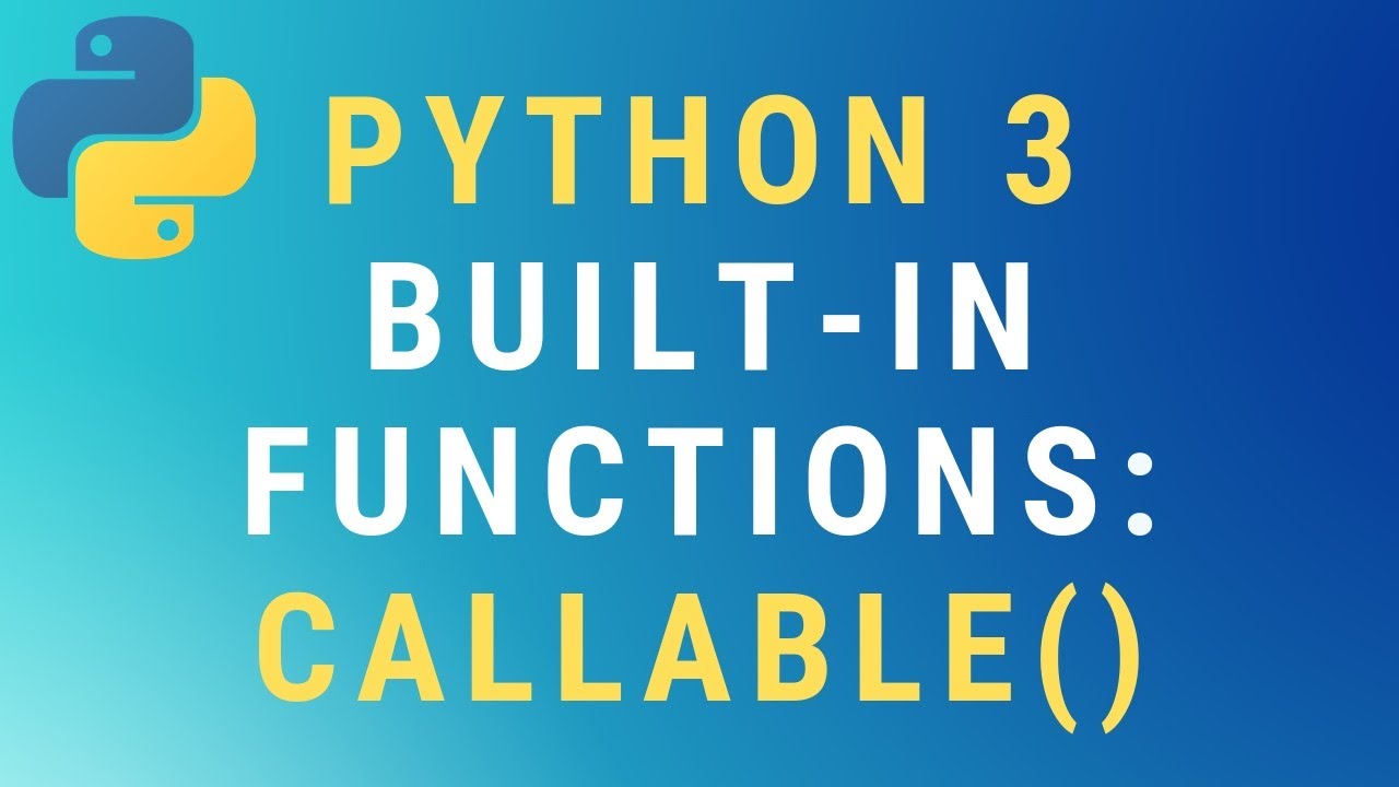 Python 3 callable() function TUTORIAL