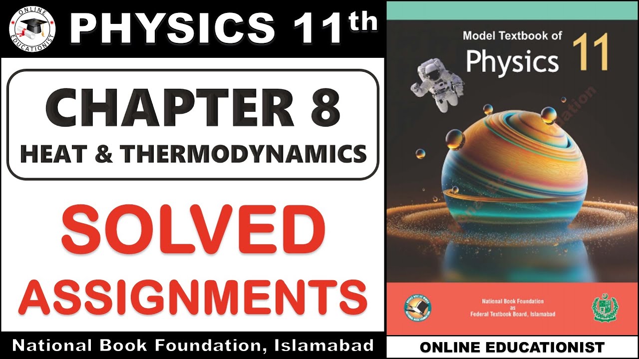 Numerical Assignments | Chapter 8 | Heat & Thermodynamics | Physics 11th | National Book Foundation