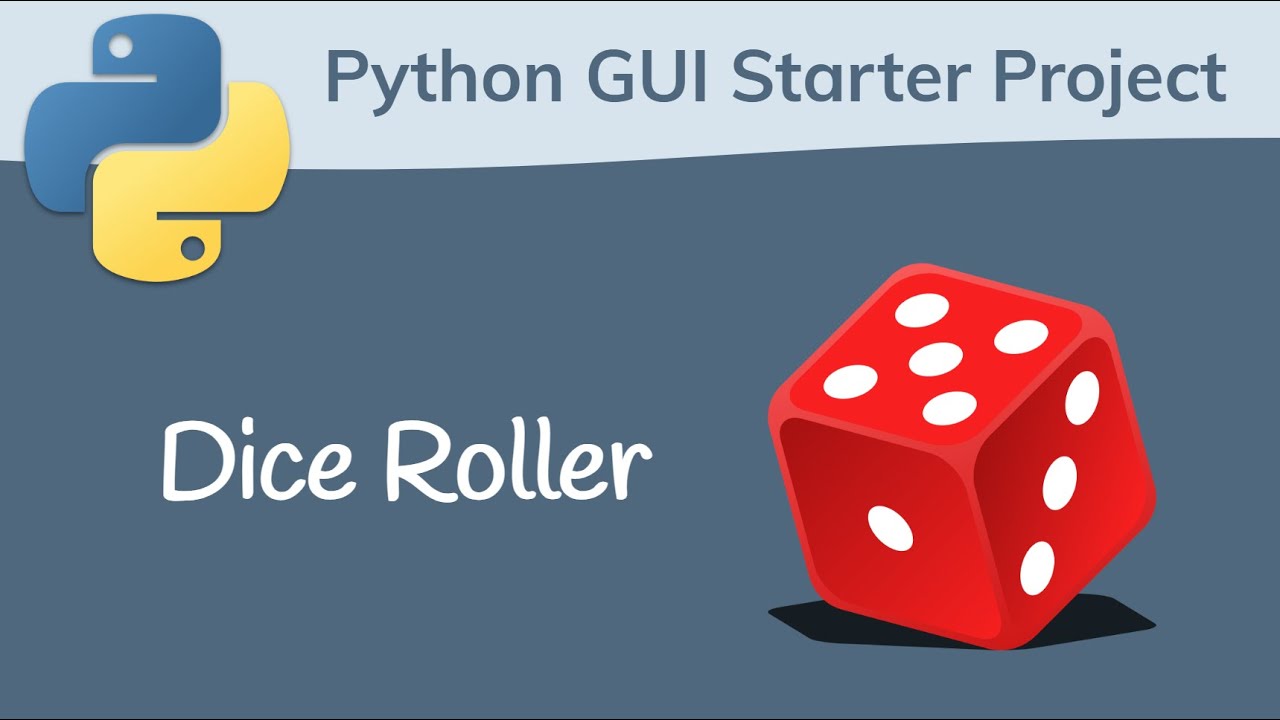 Dice Roller | Python GUI Starter Project