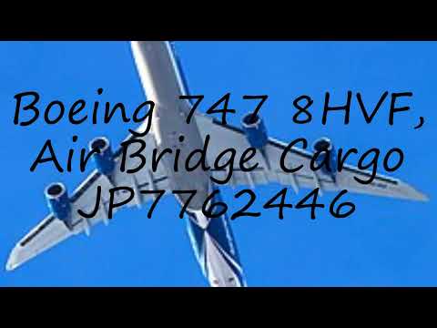 How to pronounce Boeing 747 8HVF, Air Bridge Cargo JP7762446 in English?