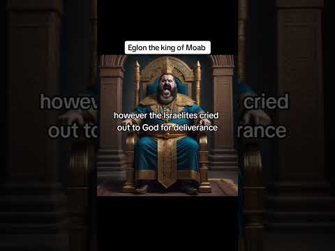 The story of Eglon PART 1