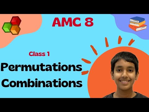 AMC 8 Math Class 1 - Permutations and Combinations