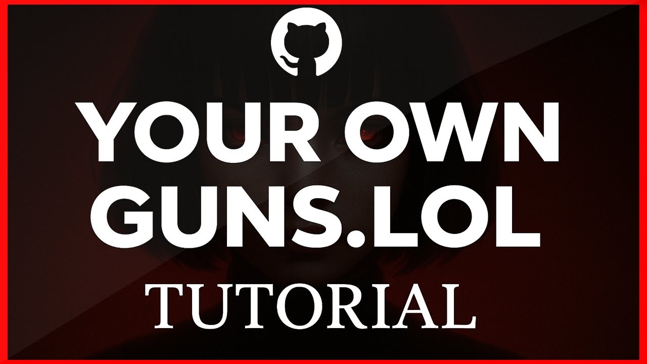 MAKE YOUR OWN GUNS.LOL (Tutorial) Github Open Source