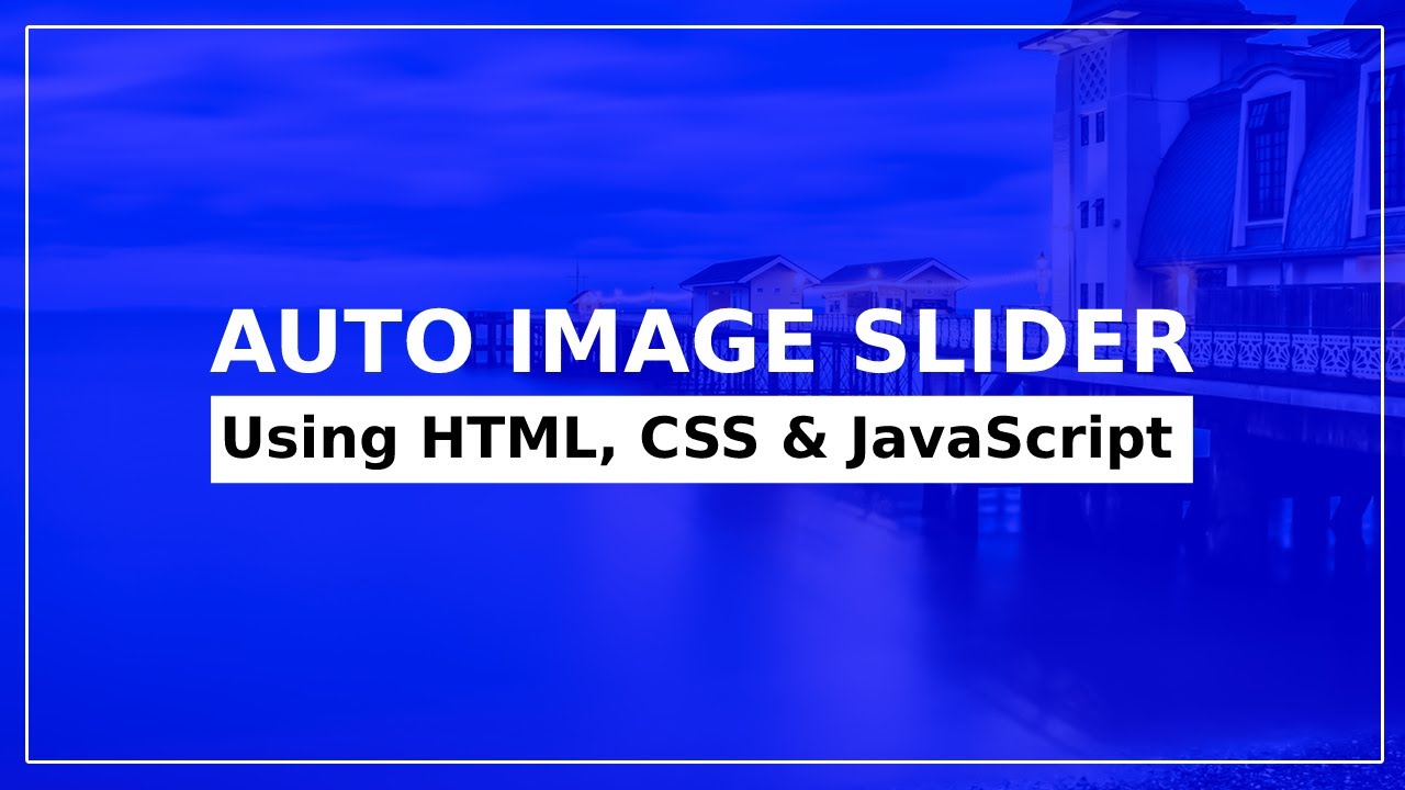 A Simple Slider Using HTML, CSS and JavaScript