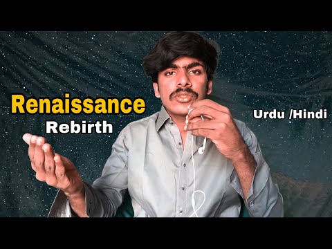 Renaissance | The renaissance in Urdu | Hindi |