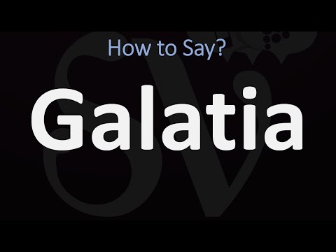 How to Pronounce Galatia? (CORRECTLY)