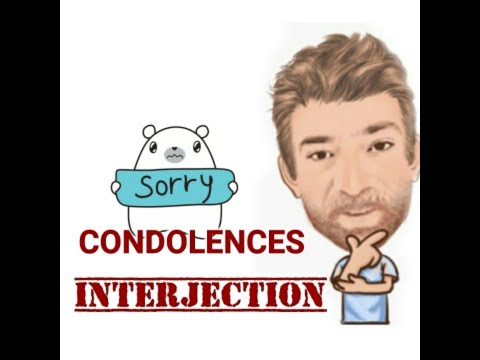 Condolences -Interjection (303) Origin - English Tutor Nick P