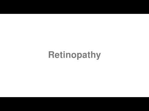 How to Pronounce "Retinopathy"