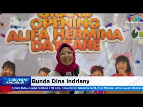 Grand Opening Alifa Hermina Daycare Pasteur Bandung - TV Harmoni