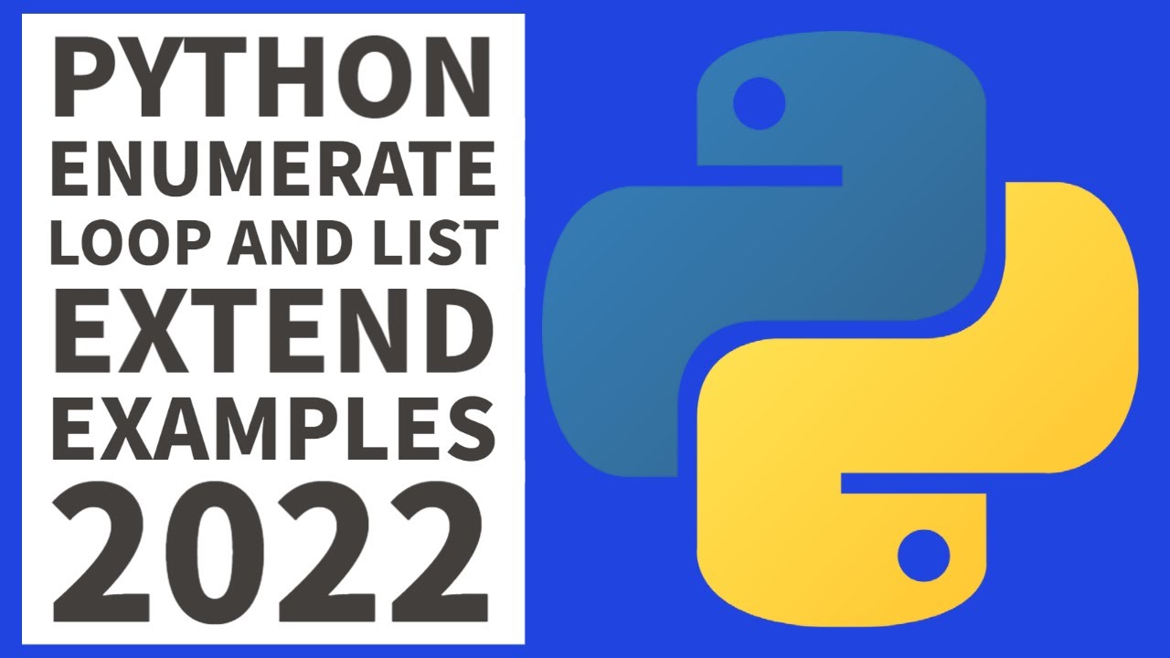 Python Programing - Enumerate & List Extend Examples - Beginners Tutorial