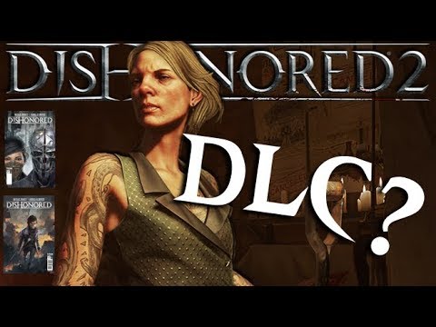 Steam Community :: Video :: DISHONORED 2 DLC?!