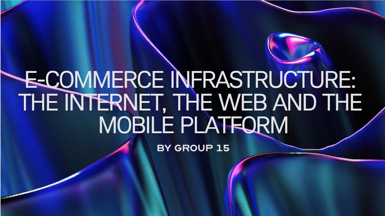FTU E-Commerce | Chapter 3: E-Commerce Infrastructure by Group 15