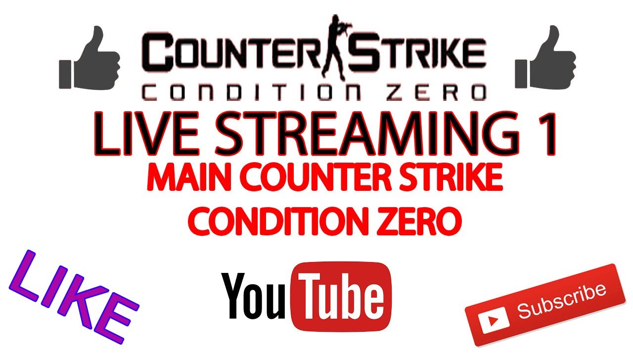 Main Counter Strike Condition Zero - Live Streaming#1