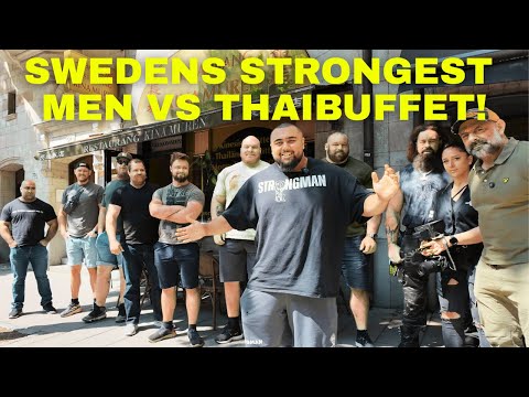 SWEDENS STRONGEST MEN VS THAIBUFFET! (CALORIE CHALLENGE)