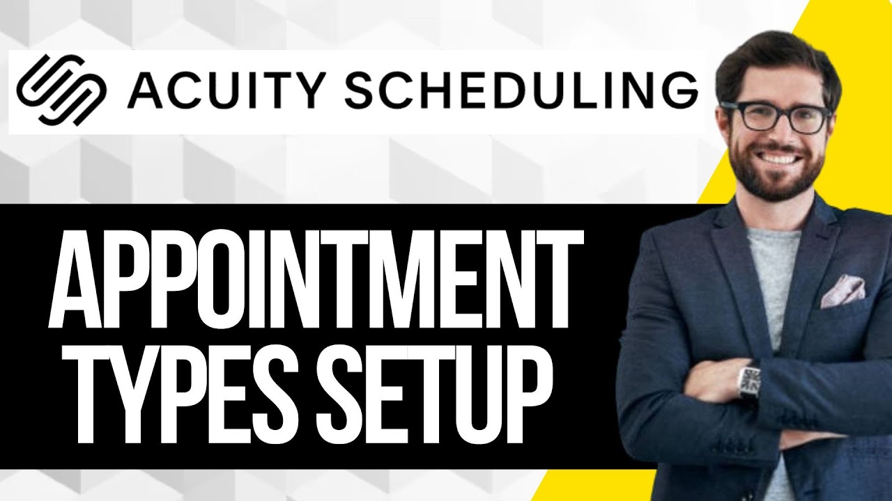 Ho to Set Up Appointment Types in Acuity Scheduling