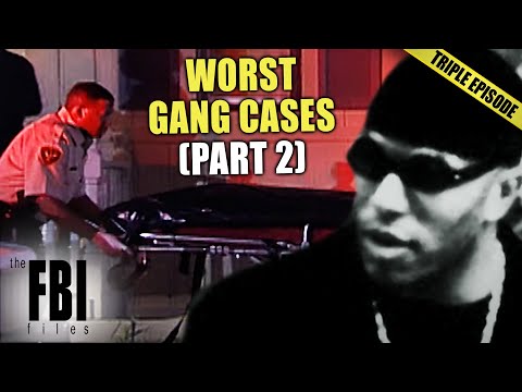 The Worst Criminal Gang Cases In The USA (PART 2) | TRIPLE EPISODE | FBI Files