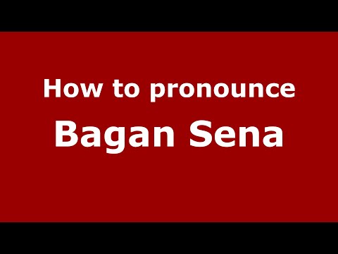 How do you say Bagan Sena in Malaysia (Malay)? - PronounceNames.com
