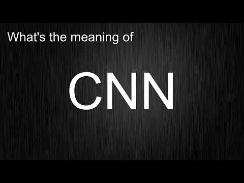 What's the meaning of "CNN", How to pronounce CNN?