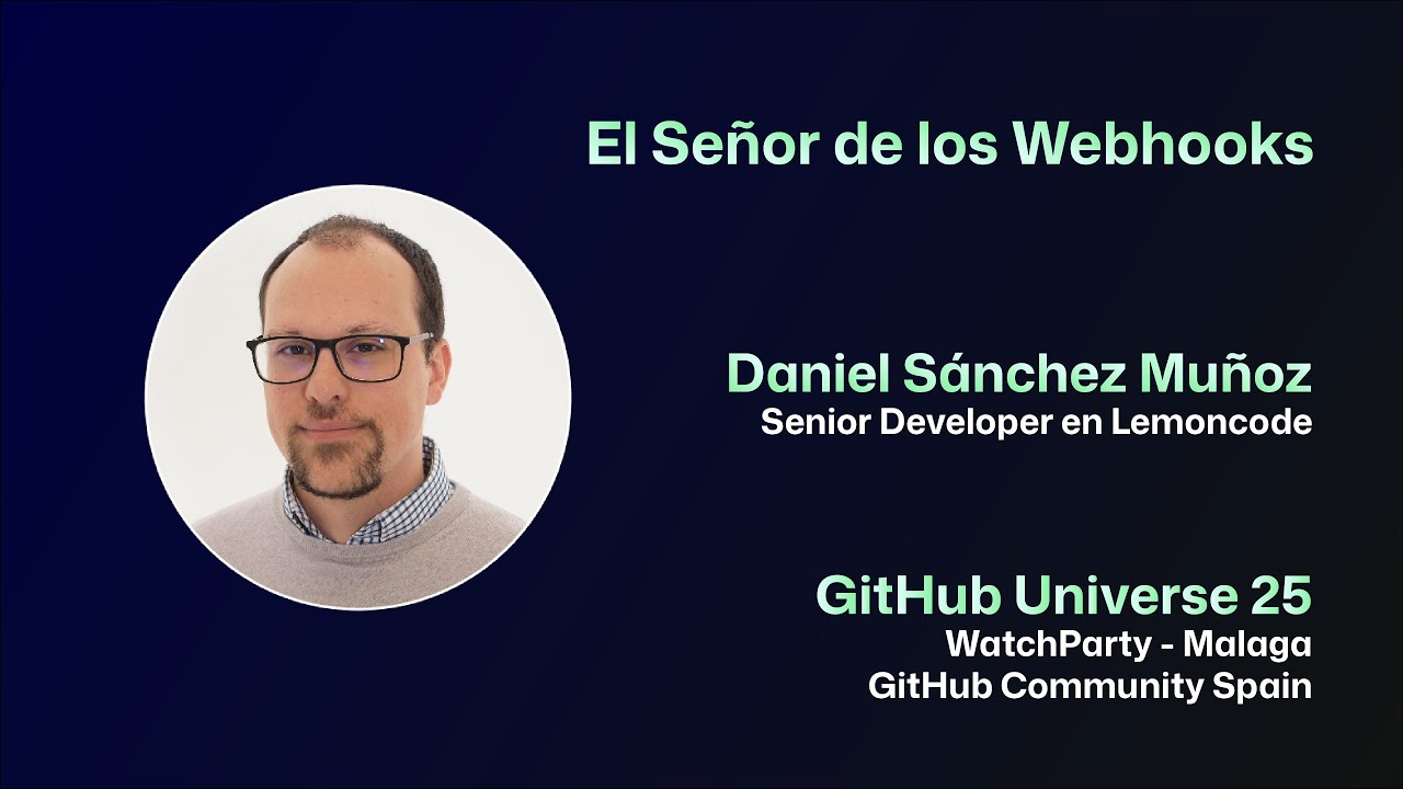 El Señor de los Webhooks - Daniel Sánchez Muñoz