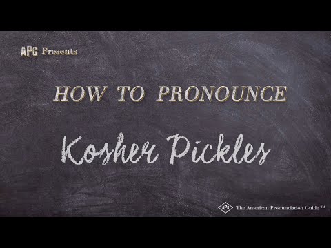 How to Pronounce Kosher Pickles (Real Life Examples!)