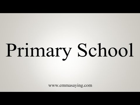 How To Say Primary School