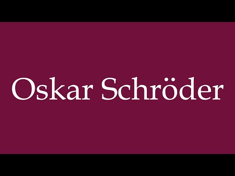 How to Pronounce ''Oskar Schröder'' Correctly in German
