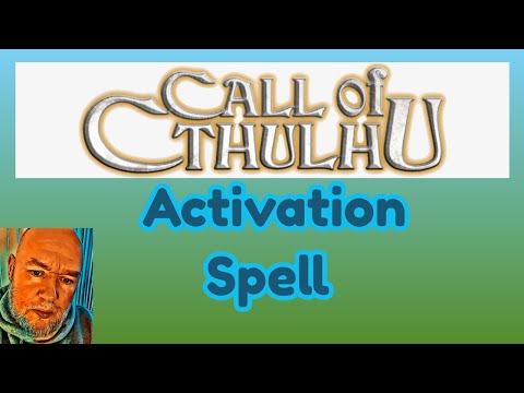 Call of Cthulhu 7e Spells: Activation