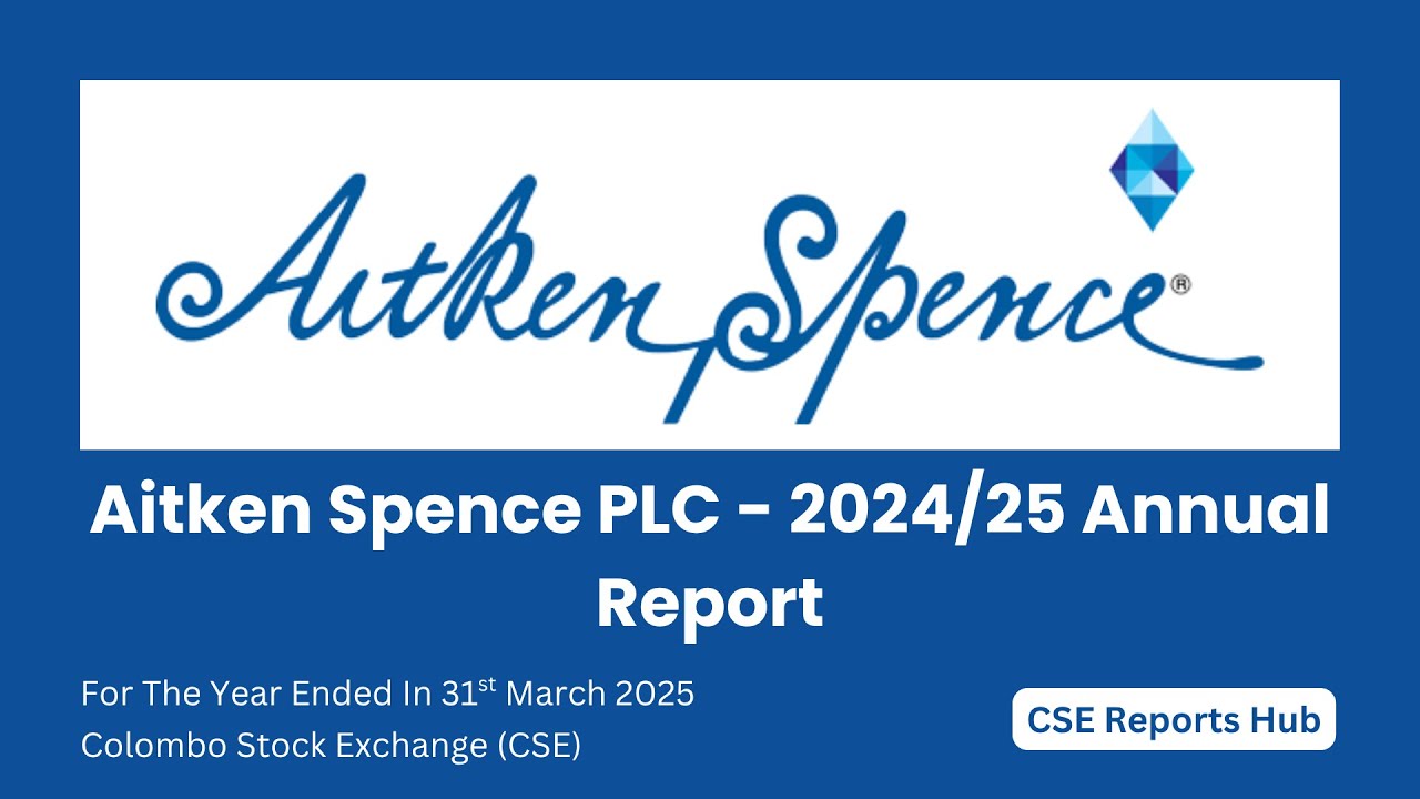 Aitken Spence (SPEN.N) 2024 Annual Report Analysis | 2024/25 Financial Performance | CSE Reports Hub