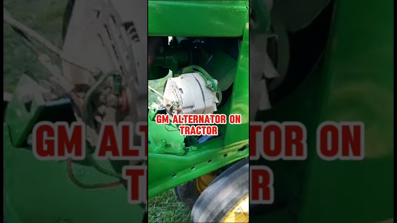 GM ALTERNATOR ON JOHN DEERE TRACTOR