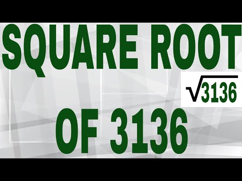 SQUARE ROOT OF 3136