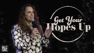 GET YOUR HOPES UP | PASTOR JESSIE ARMSTRONG - Real Life Church