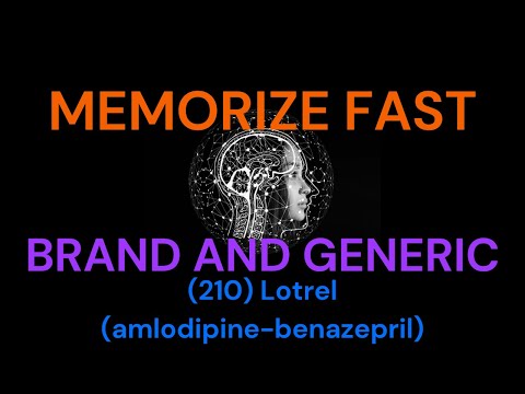 (210) Lotrel (amlodipine/benazepril) How to memorize fast - brand and generic drug names