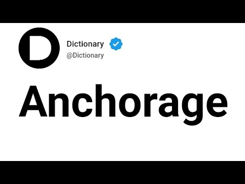 Anchorage Meaning In English