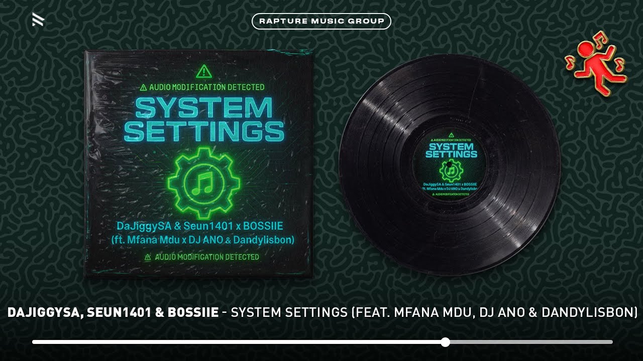 DaJiggySA, Seun1401 & BOSSIIE - System Settings (feat. Mfana Mdu & DandyLisbon) [Official Audio]